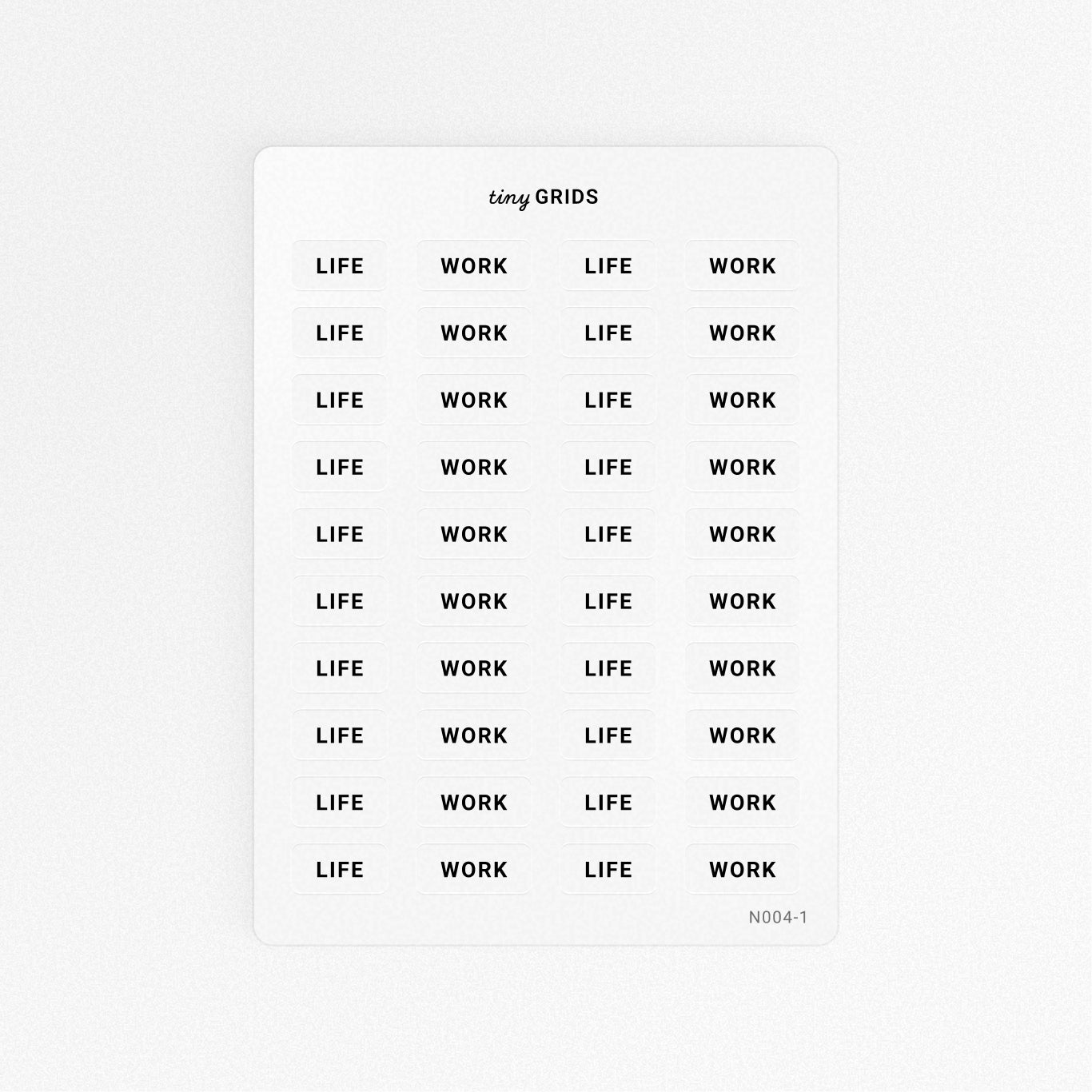 Life and Work Labels – Tiny Grids